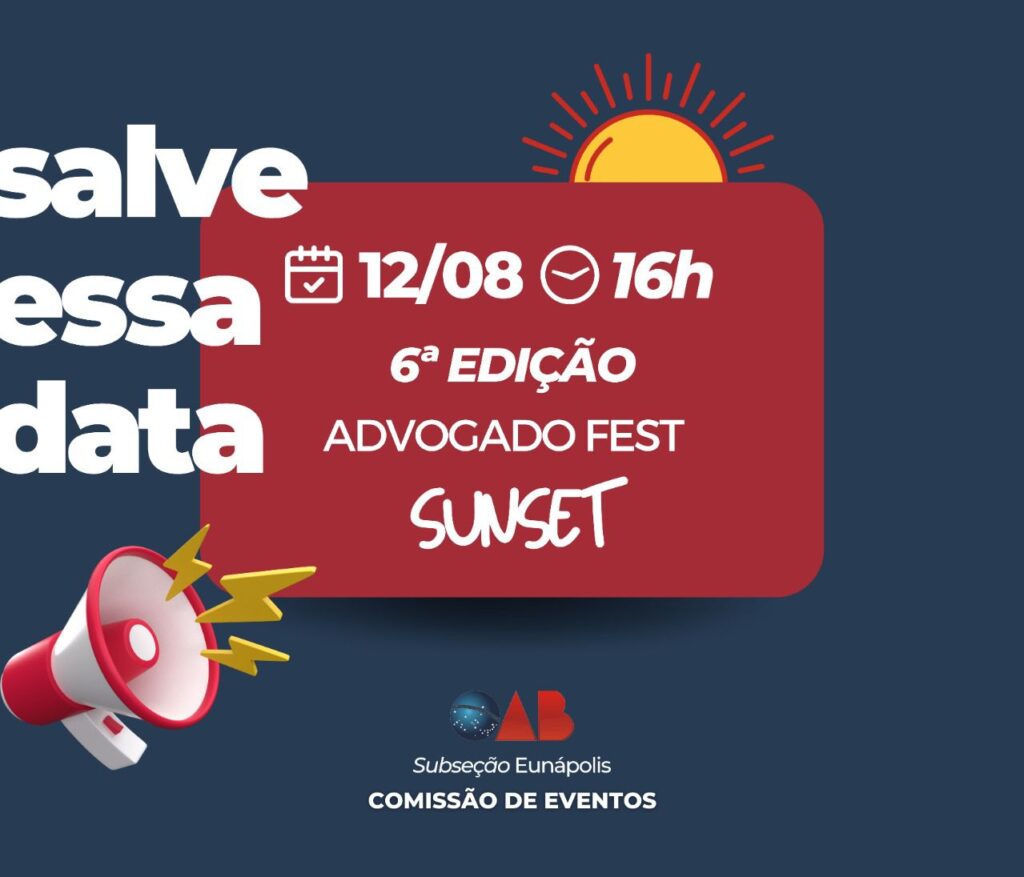 Vem Ai A 6ª Edição Do “advogado Fest” Da Oab Subseção Eunápolis